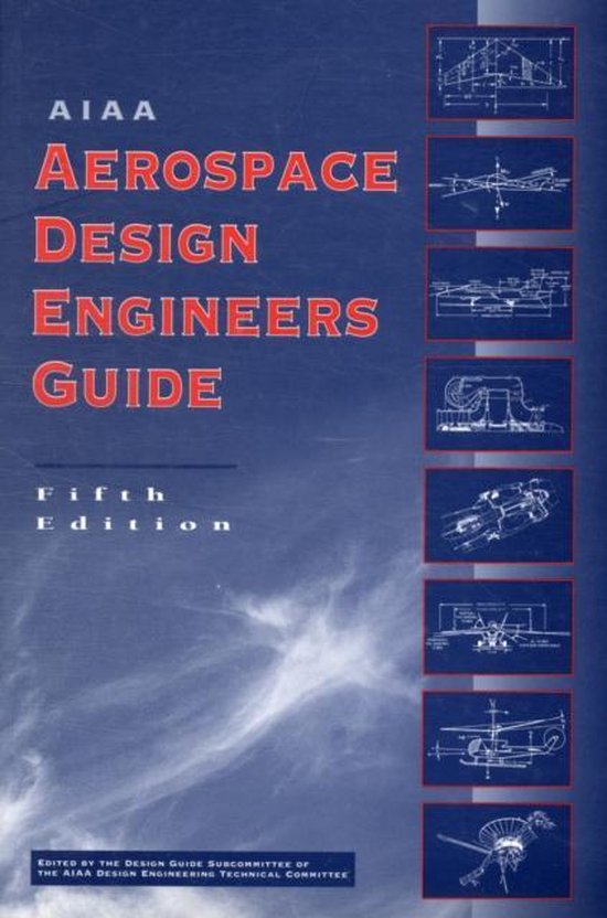 AIAA Aerospace Design Engineers Guide, Fifth Edition | 9781563475900 ...