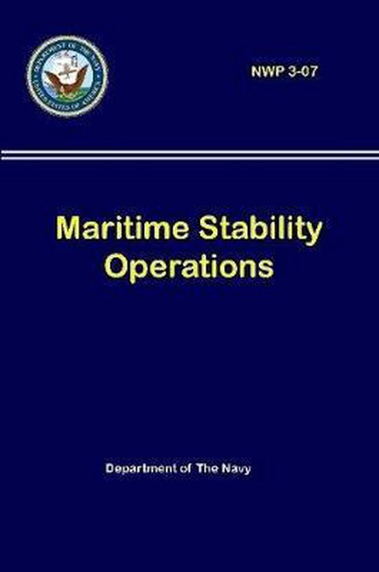 Maritime Stability Operations (NWP 3-07) | 9780359235254 | Department ...