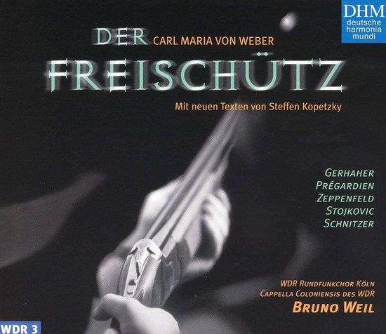 DHM - Weber: Der Freischutz / Weil, Schnitzer, et al, Bruno Weil | Muziek | bol