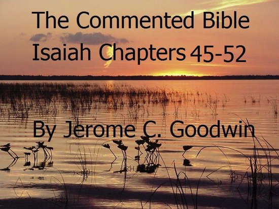 Isaiah Chapters 45-52 (ebook), Jerome Cameron Goodwin | 1230002498270 ...
