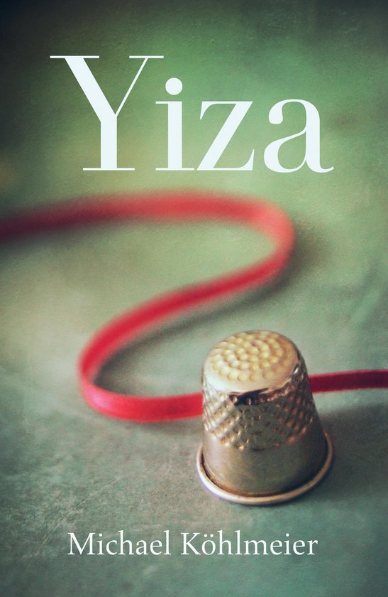 Yiza (ebook), Michael Köhlmeier | 9781910376768 | Boeken | bol.com