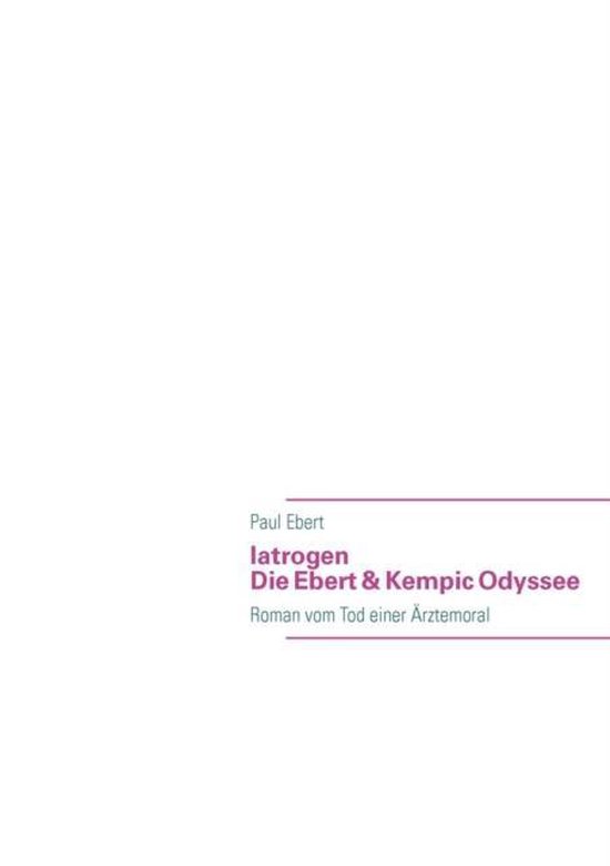 Iatrogen - Die Ebert & Kempic Odyssee, Paul Ebert | 9783848218806 ...