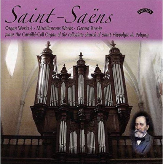 Saint - Saens: The Complete Organ Works Volume 4 (Final Volume), C ...