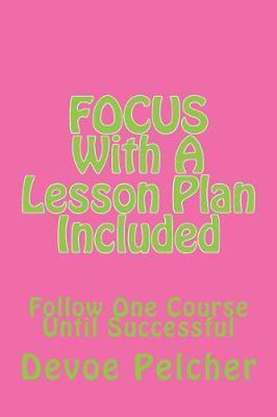 Focus with Lesson Plan | 9781724515650 | Devoe Marcellus Pelcher | Boeken | bol