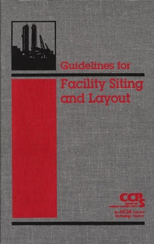 Guidelines for Facility Siting and Layout | 9780816908998 | Ccps ...