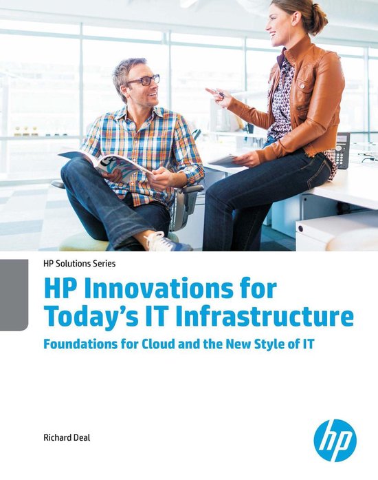 HP Innovations for Today’s IT Infrastructure Foundations for Cloud and ...