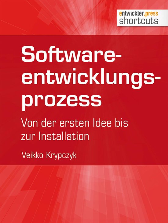 shortcuts 55 - Softwareentwicklungsprozess (ebook), Veikko Krypczyk ...
