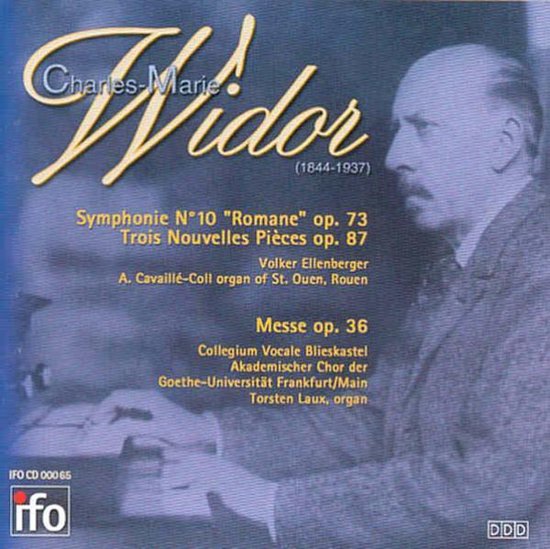 Widor: Symphonie No. 10 "Romance"; Troi Nouvelles Pièces; Messe, Volker ...