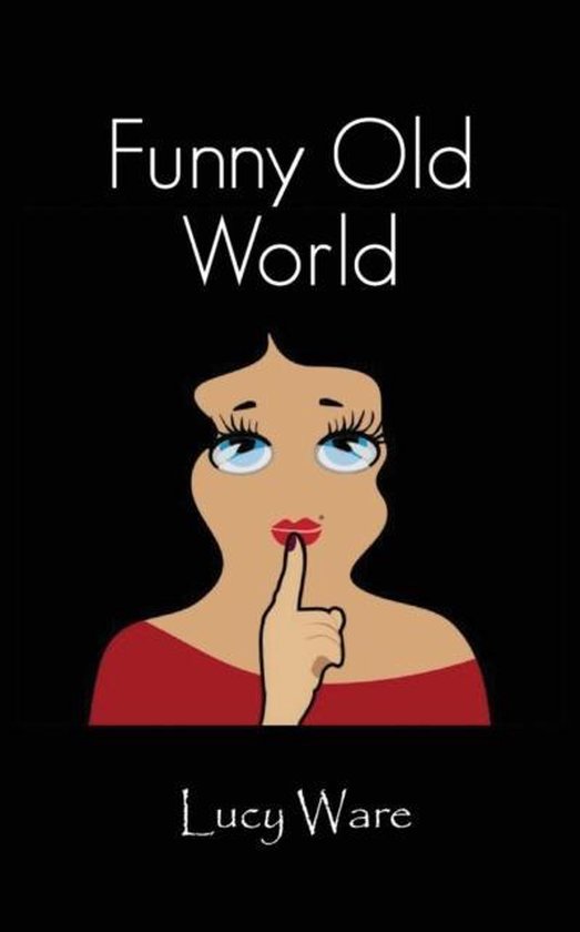 Funny Old World, Lucy Ware | 9781787195141 | Boeken | bol