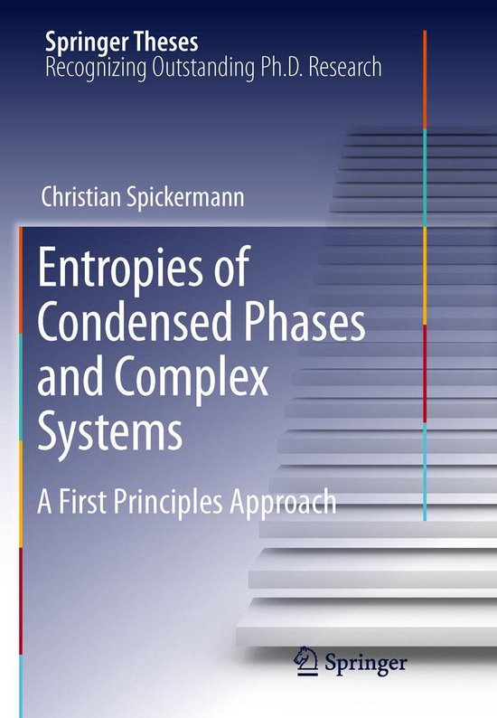 Springer Theses - Entropies of Condensed Phases and Complex Systems (ebook), Christian... | bol