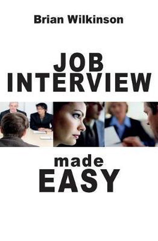 Job Interview Made Easy, Brian Wilkinson | 9781538078587 | Boeken | bol