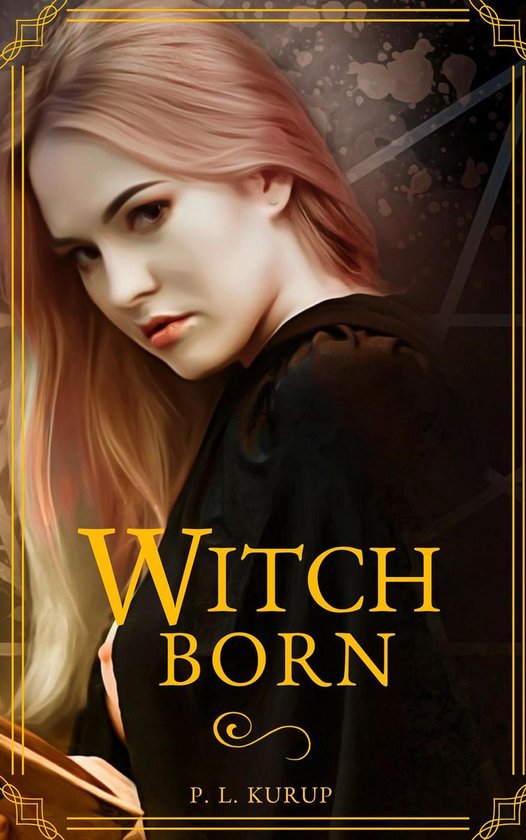 Witch Born (ebook), P. L. Kurup | 9781386843252 | Boeken | bol.com