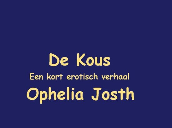 De Kous (ebook), Ophelia Josth | 1230001055153 | Boeken | bol