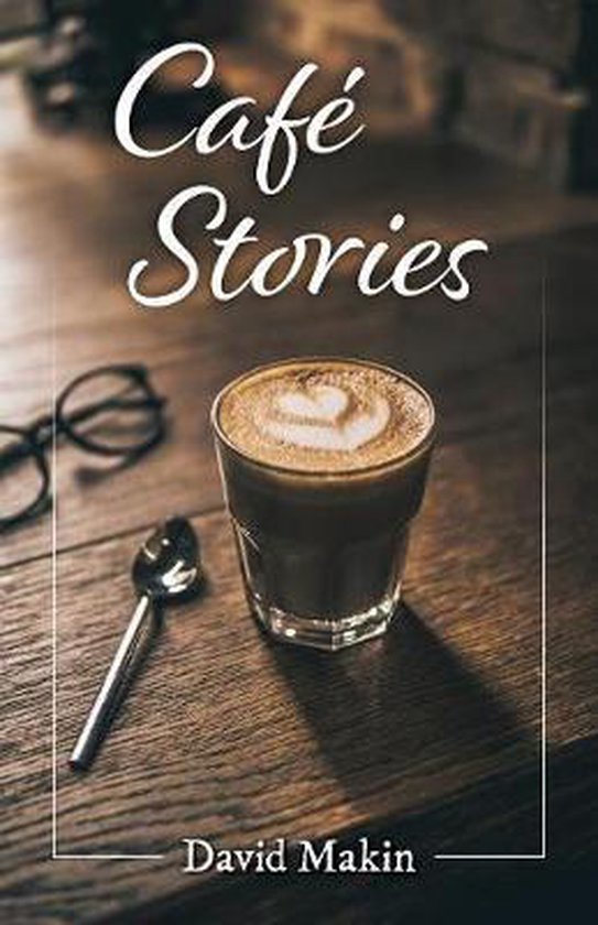 Cafe Stories, David Makin | 9780228803096 | Boeken | bol.com