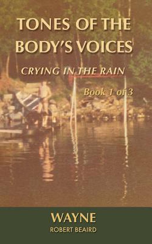 Tones of the Body's Voices, Robert Wayne Beaird | 9781503204973 ...