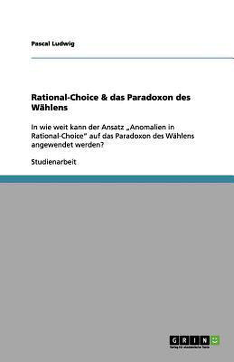 Rational-Choice & das Paradoxon des Wahlens | 9783656147374 | Pascal ...