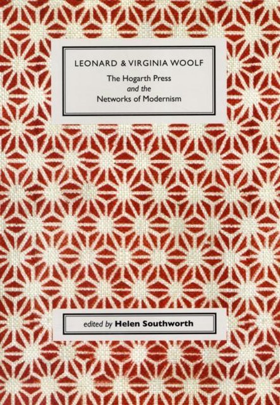 Leonard and Virginia Woolf, The Hogarth Press and the Networks of ...