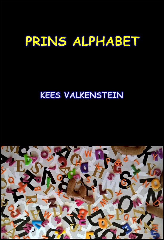 Prins Alphabet (ebook), Kees Valkenstein | 1230001967814 | Boeken | bol