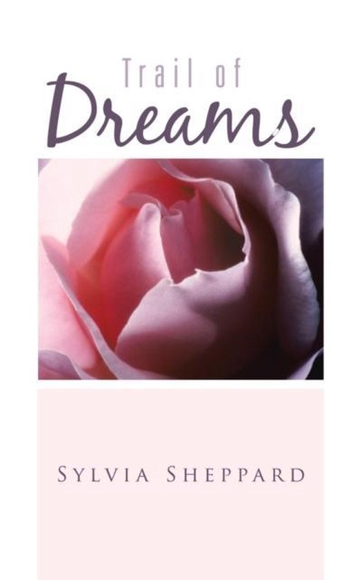 Trail of Dreams, Sylvia Sheppard | 9781496909541 | Boeken | bol.com