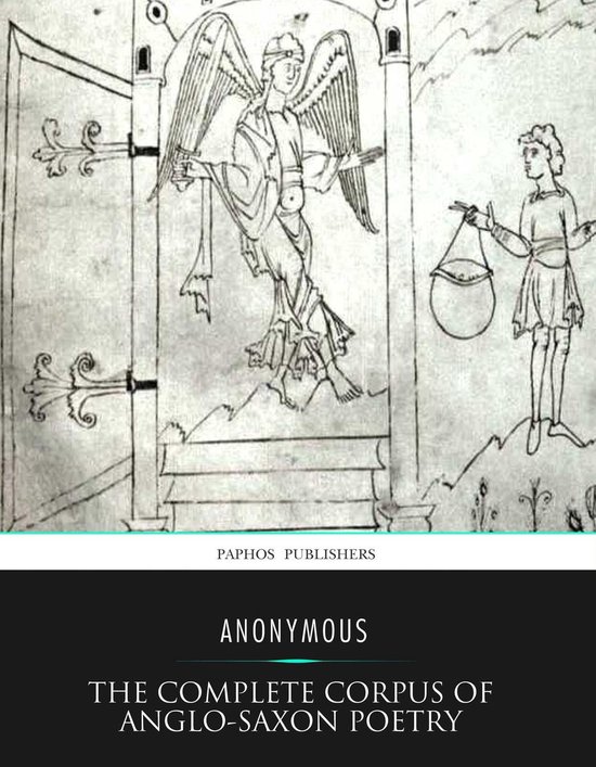 The Complete Corpus of Anglo-Saxon Poetry (ebook), Anonymous ...