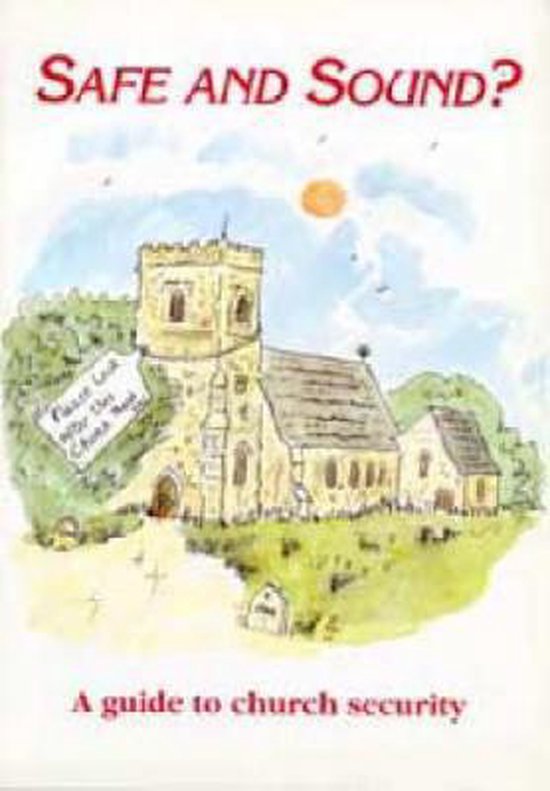 Safe and Sound?: A Guide to Church Security, Geoff Crago ...