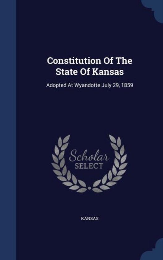 Constitution of the State of Kansas | 9781296986193 | Boeken | bol