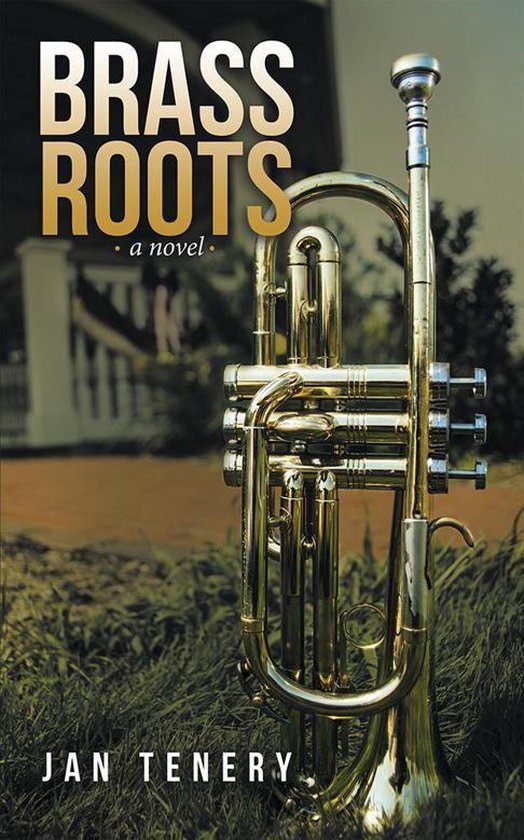 Brass Roots (ebook), Jan Tenery | 9781480821996 | Boeken | bol.com