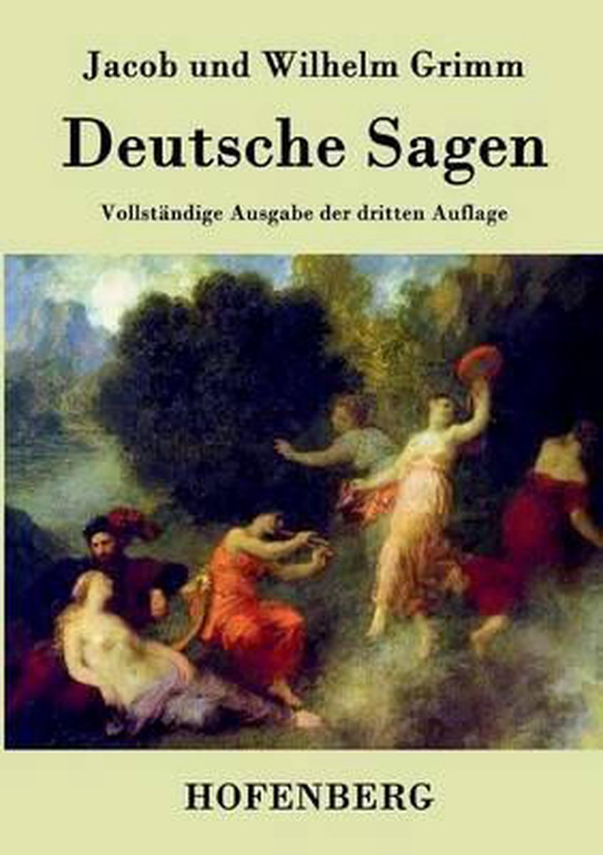 Deutsche Sagen, Jacob Und Wilhelm Grimm | 9783843077231 | Boeken | bol