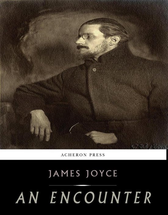 An Encounter (ebook), James Joyce | 9781614309338 | Boeken | bol.com