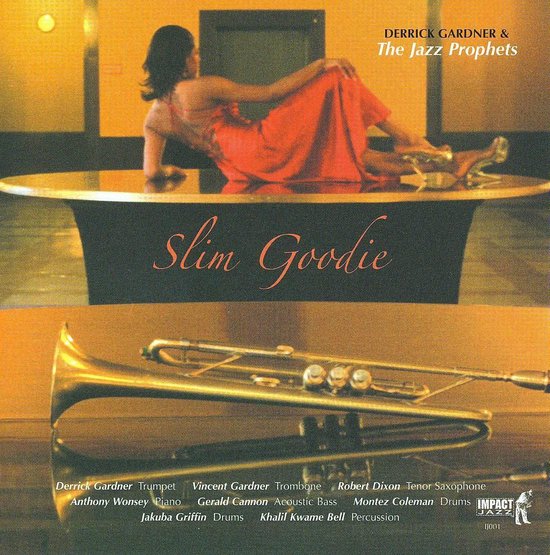 Slim Goodie, Derrick Gardner & the Jazz Prophets | CD (album) | Muziek ...