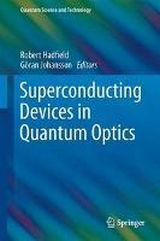 Superconducting Devices in Quantum Optics | 9783319240893 | Boeken | bol.com