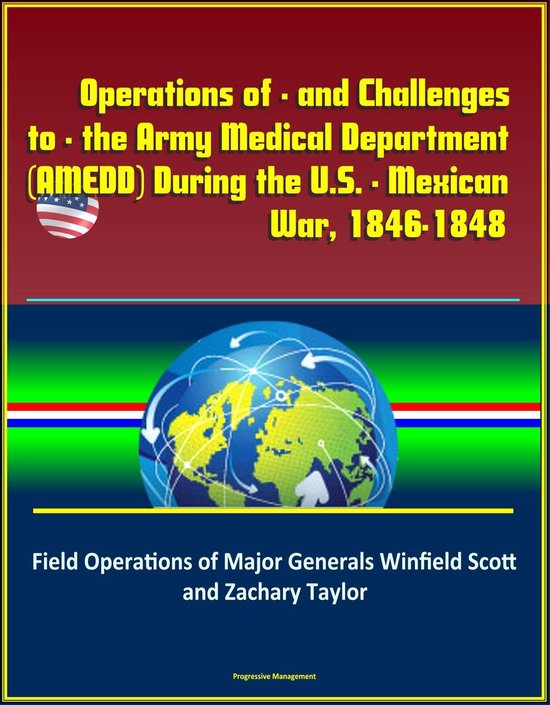 Operations of - and Challenges to - the Army Medical Department (AMEDD ...