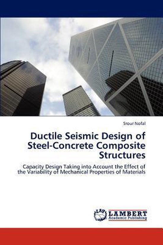 Ductile Seismic Design of Steel-Concrete Composite Structures | 9783848443321 | Srour... | bol