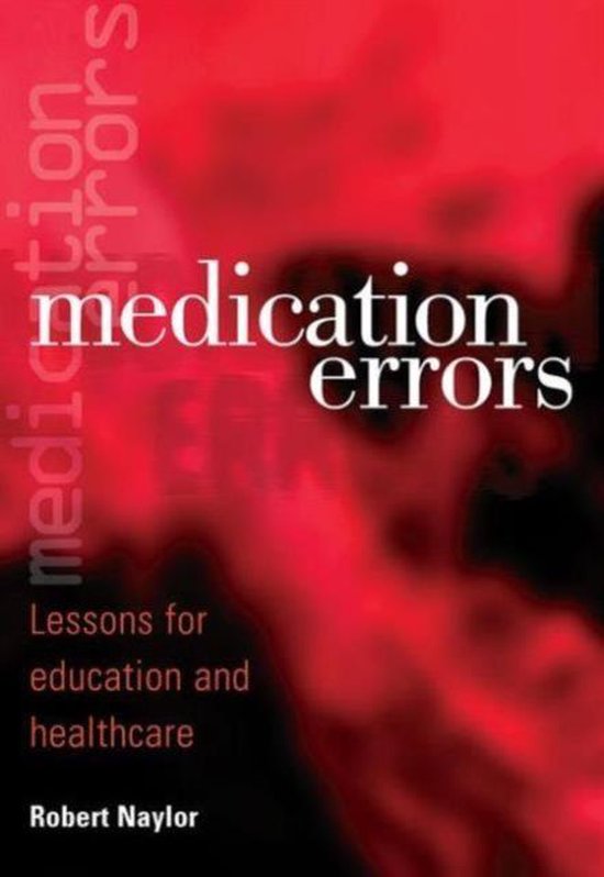 Medication Errors | 9781857759563 | Robert Naylor | Boeken | bol.com