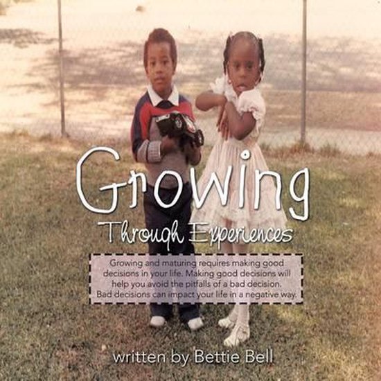 Growing Through Experiences, Bettie Bell | 9781490812717 | Boeken | bol.com