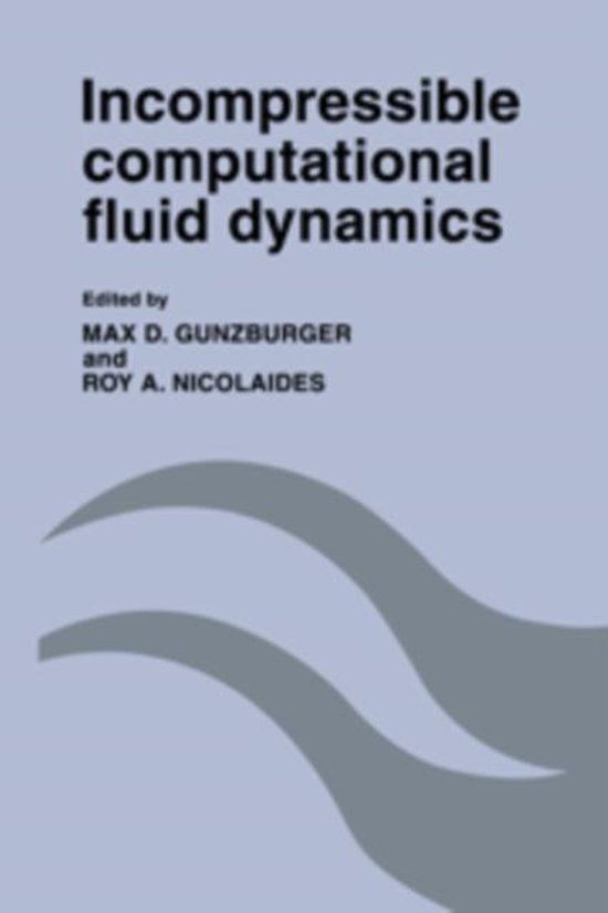 Incompressible Computational Fluid Dynamics | 9780521404075 | Boeken | bol.com