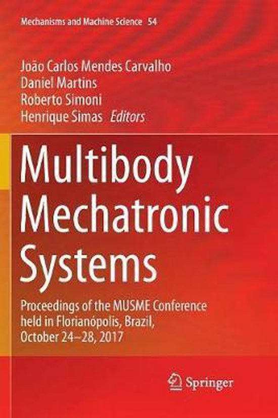 Mechanisms and Machine Science54- Multibody Mechatronic Systems | 9783319884486 | Boeken | bol