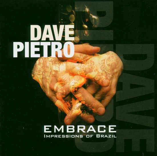 Embrace -Impressions Of Brazil, Dave Pietro | CD (album) | Muziek | bol.com
