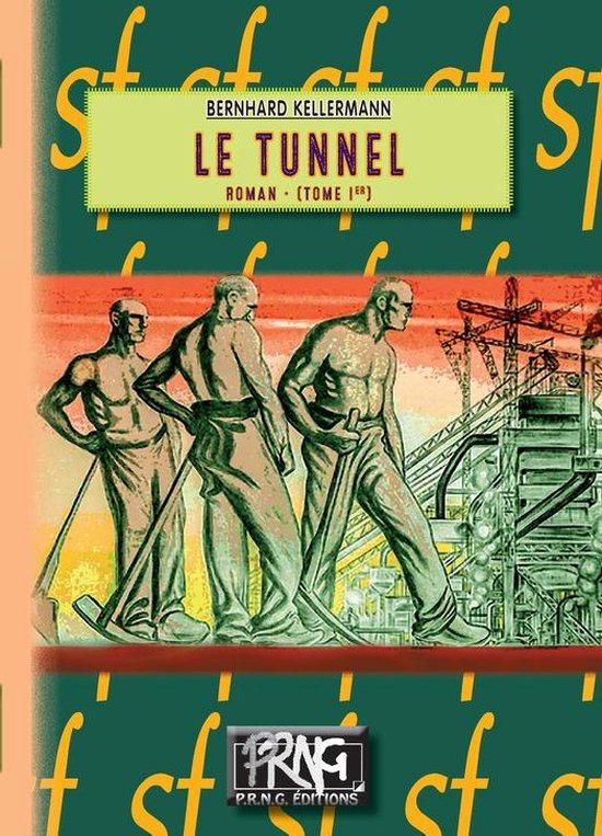 SF - Le Tunnel (Tome Ier) (ebook), Bernhard Kellermann | 9782366345568 ...