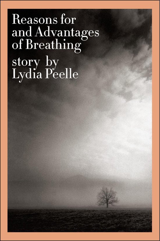 Reasons for and Advantages of Breathing (ebook), Lydia Peelle ...