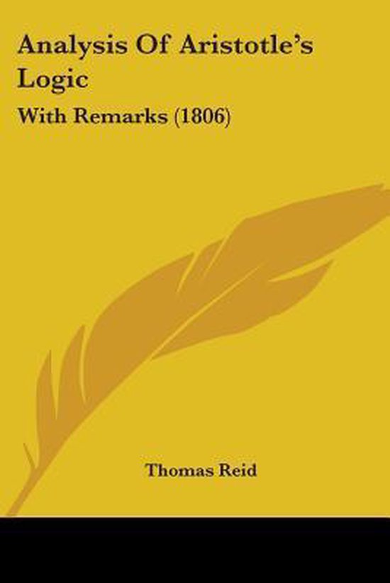 Analysis Of Aristotle's Logic, Thomas Reid | 9781104017620 | Boeken | bol