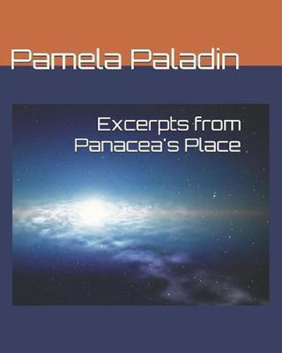 Excerpts from Panacea's Place, Pamela Paladin | 9781495345388 | Boeken ...