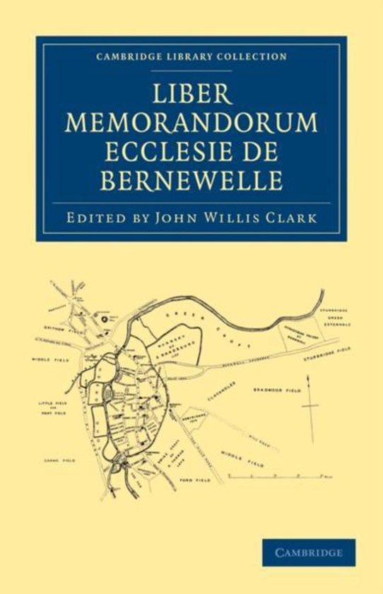 Liber Memorandorum Ecclesie De Bernewelle | 9781108030014 | Boeken ...