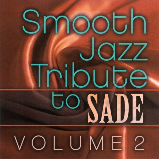 Smooth Jazz Tribute To Sade, Vol. 2, various artists | Muziek | bol