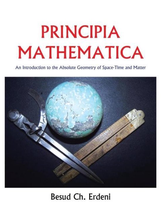 Principia Mathematica, Besud Ch Erdeni | 9781481798068 | Boeken | bol.com