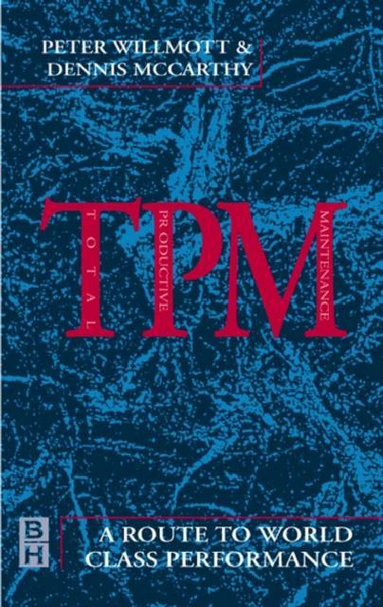 TPM - A Route to World Class Performance | 9780750644471 | Peter Willmott | Boeken | bol