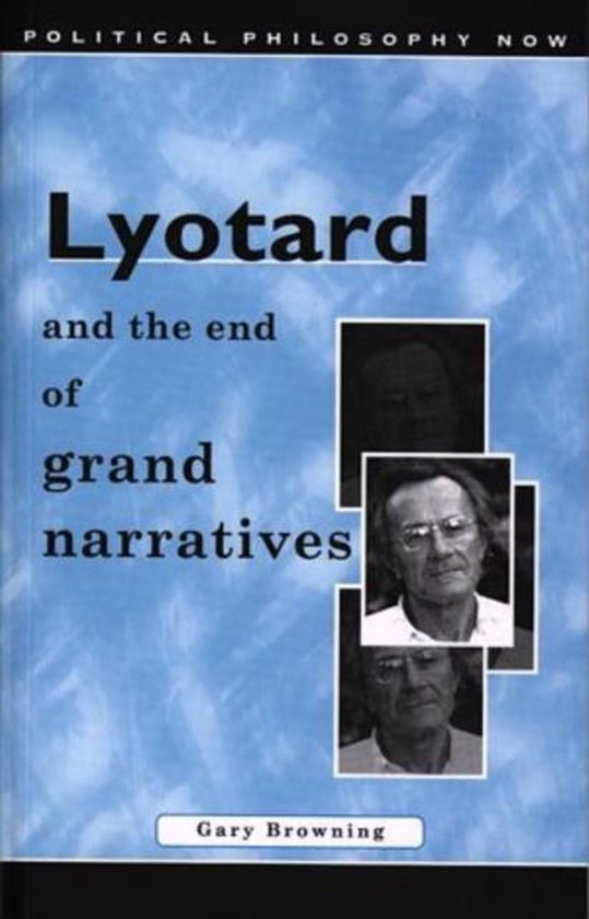 Lyotard and the End of Grand Narratives | 9780708314791 | Gary Browning ...
