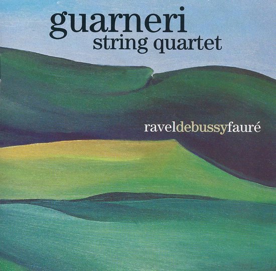 Ravel, Debussy, Fauré: String Quartets, Guarneri Quartet | CD (album) | Muziek | bol.com