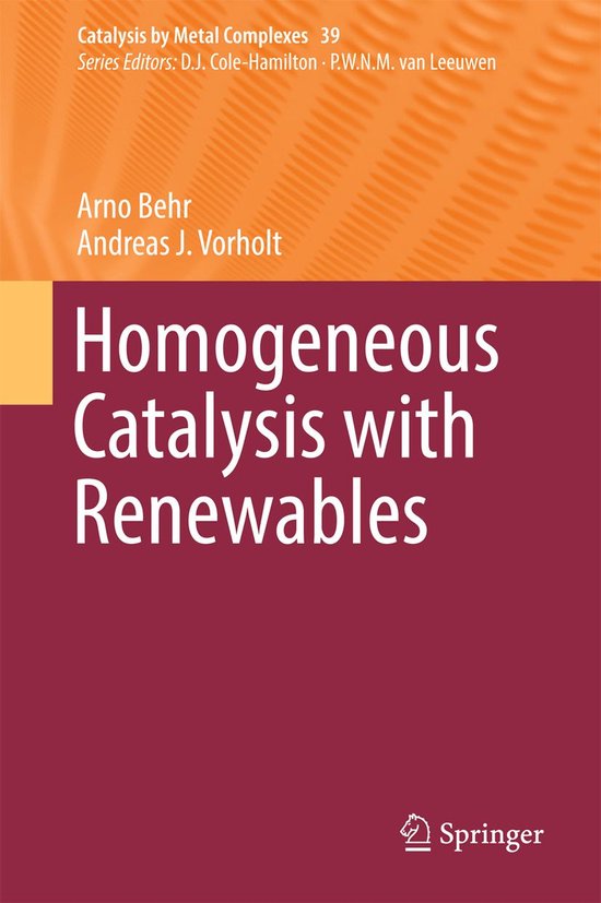Catalysis by Metal Complexes 39 - Homogeneous Catalysis with Renewables ...