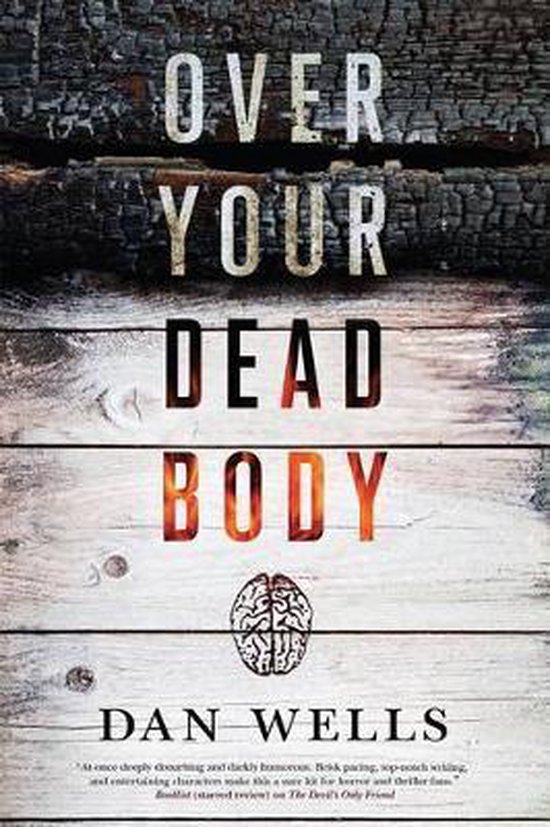 Over Your Dead Body, Dan Wells | 9780765380692 | Boeken | bol